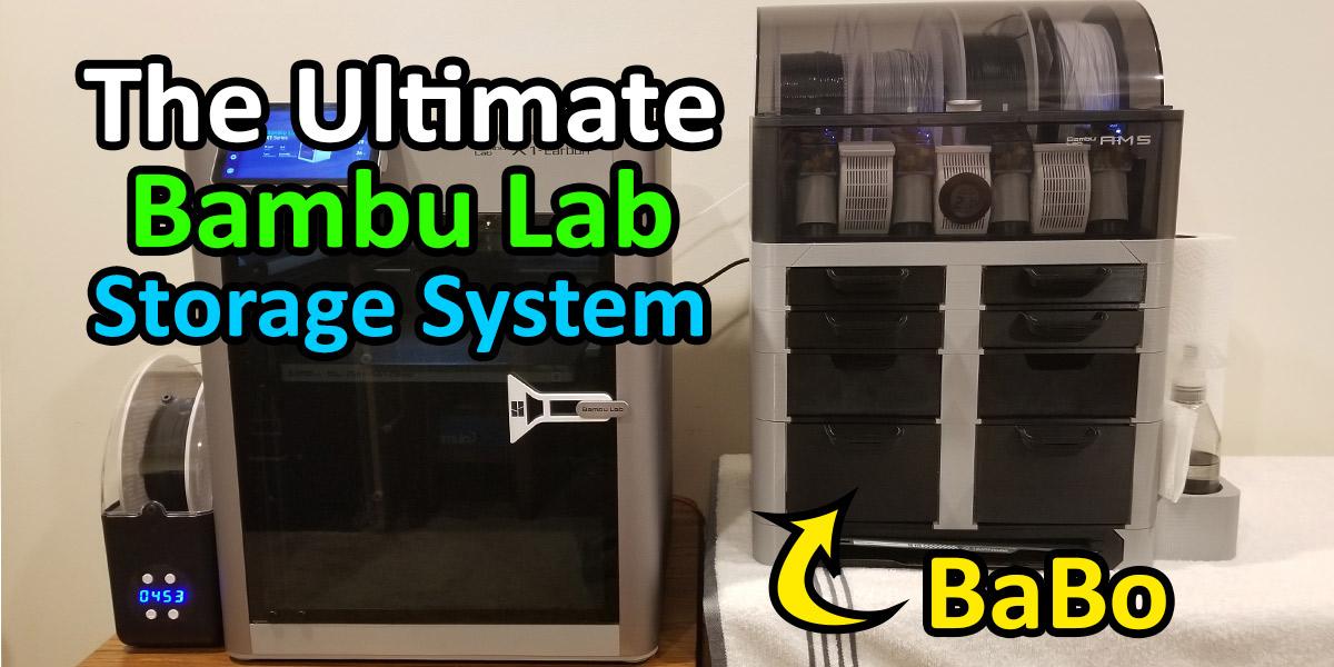 The Ultimate Bambu Lab Storage Box - The BaBo System